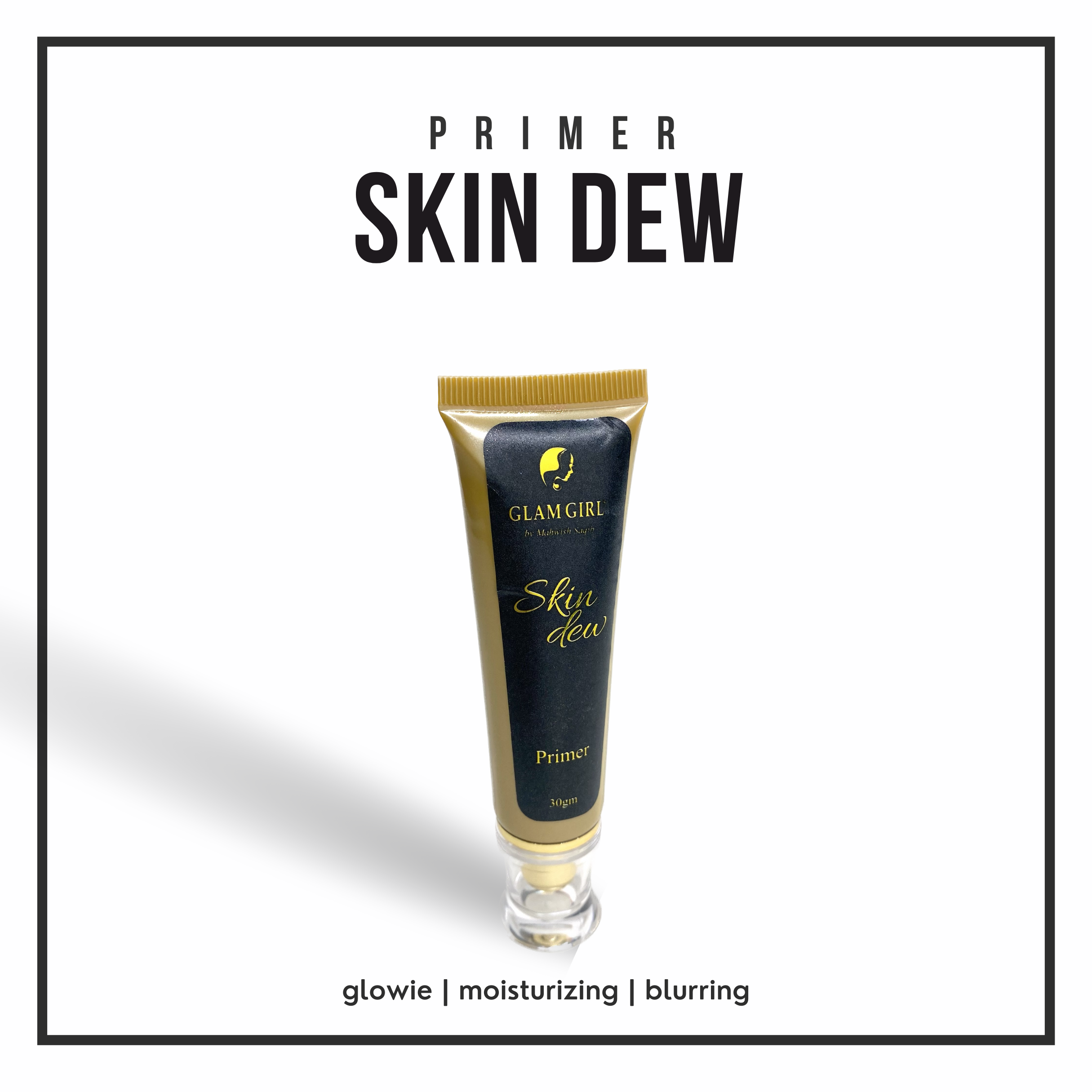 Glamgirl Skin Dew primer – Glam Girls Cosmetics